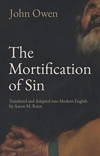 The Mortification of Sin by John Owen | Goodreads