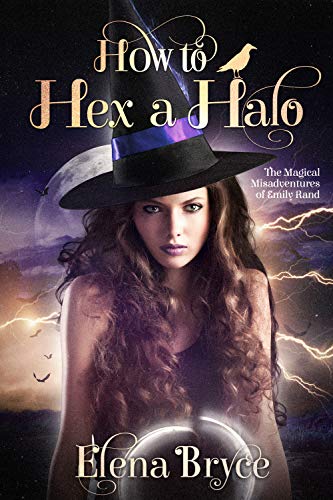 How to Hex a Halo by Elena Bryce | Goodreads
