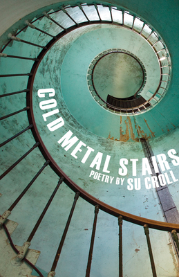 Cold Metal Stairs by Su Croll | Goodreads