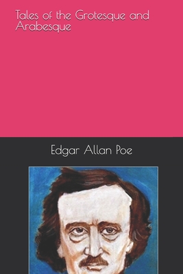 Tales of the Grotesque and Arabesque by Edgar Allan Poe | Goodreads