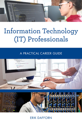 Information Technology (It) Professionals: A Practical Career Guide by ...