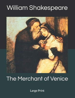 The Merchant of Venice: Large Print by William Shakespeare | Goodreads