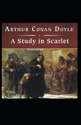 A study in scarlet Annotated by Arthur Conan Doyle | Goodreads