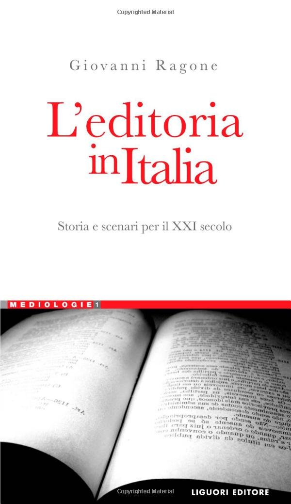 L'editoria in Italia: Storia e scenari per il XXI secolo by Giovanni ...