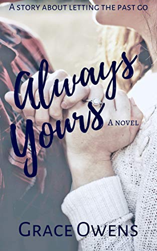 Always Yours by Grace Owens | Goodreads