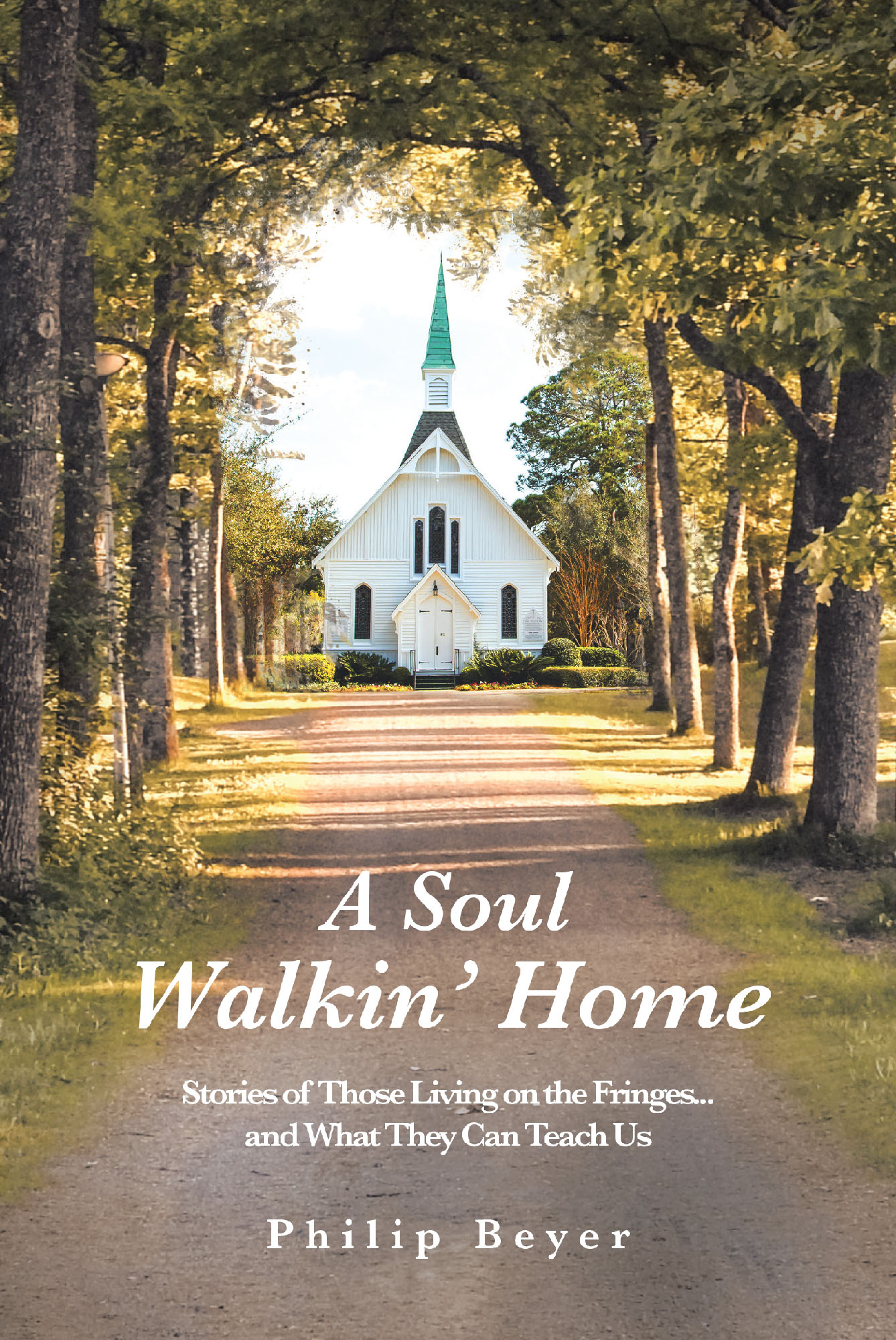 A Soul Walkin' Home by Philip Beyer | Goodreads