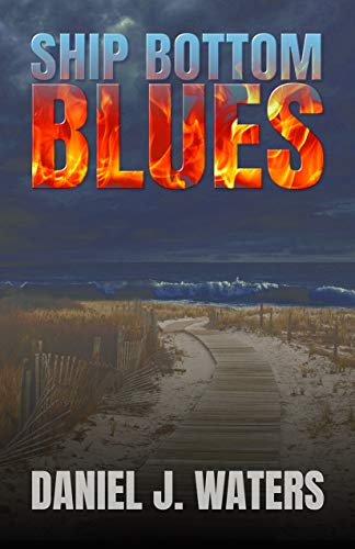 SHIP BOTTOM BLUES: A Novel by Daniel J. Waters | Goodreads