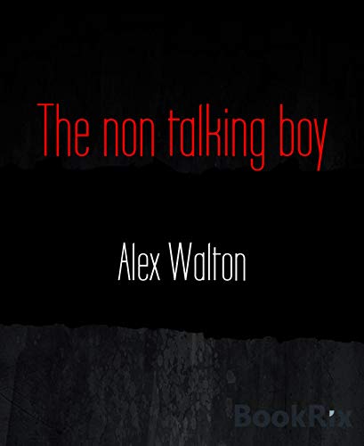 The non talking boy by Alex Walton | Goodreads