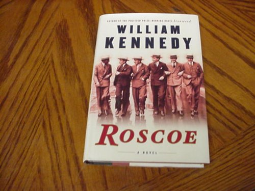 Roscoe: A Novel by William Kennedy | Goodreads