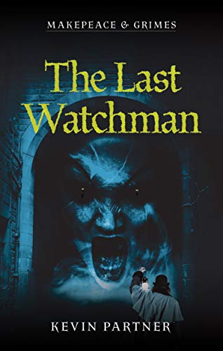 The Last Watchman (Makepeace & Grimes #1) by Kevin Partner | Goodreads