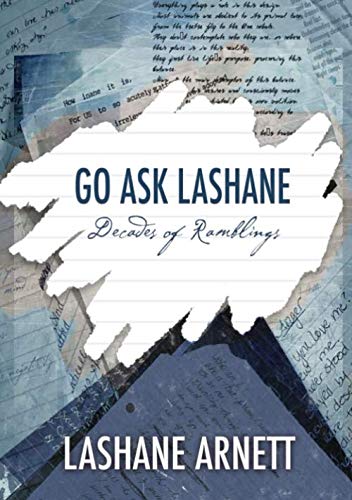 Go Ask LaShane: Decades of Ramblings by LaShane Arnett | Goodreads