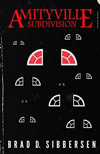 Amityville Subdivision by Brad D. Sibbersen | Goodreads