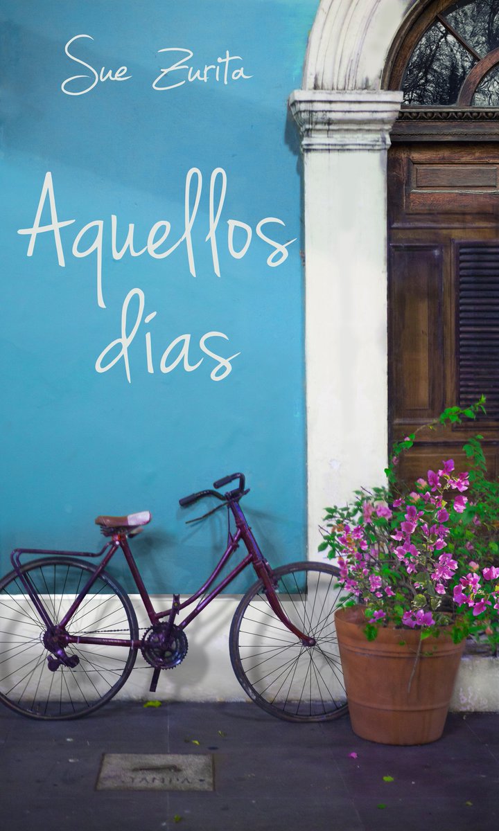 Aquellos días by Sue Zurita | Goodreads