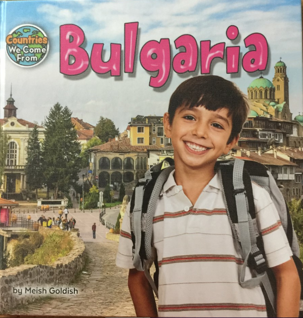 Bulgaria (Countries We Come from) by Meish Goldish | Goodreads