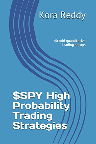 $SPY High Probability Trading Strategies by Kora Reddy | Goodreads