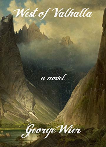 West of Valhalla by George Wier | Goodreads