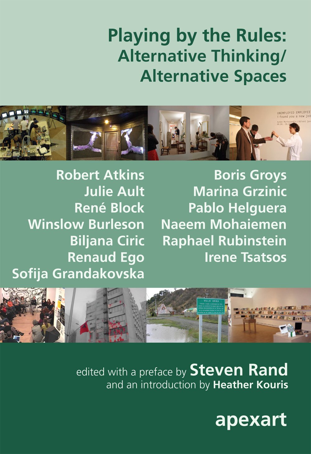 Playing by the Rules: Alternative Thinking/ Alternative Spaces by ...
