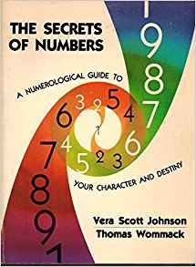 The Secrets of Numbers: A Numerological Guide To Your Character and ...