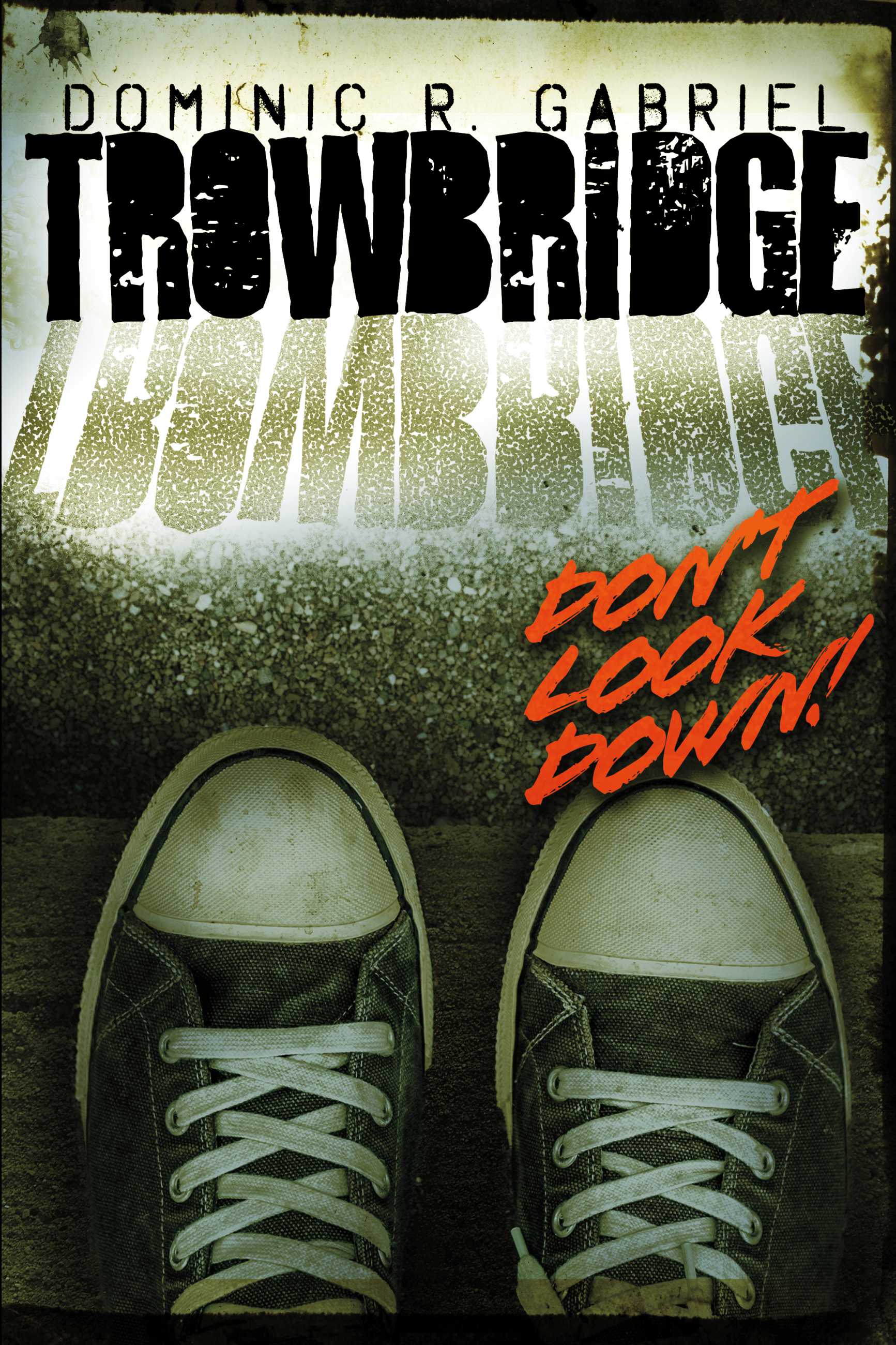 Trowbridge by Dominic R. Gabriel | Goodreads