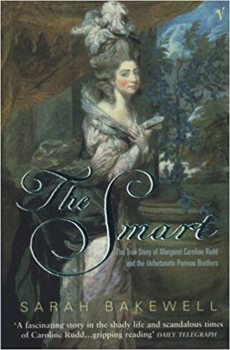 The Smart: The True Story of Margaret Caroline Rudd and the Unfortunate ...
