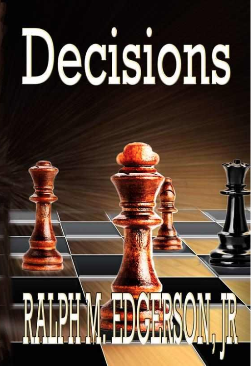 Decisions (Decisions the Series Book 1) by Ralph Edgerson Jr. | Goodreads
