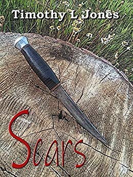 Scars by Timothy L. Jones | Goodreads