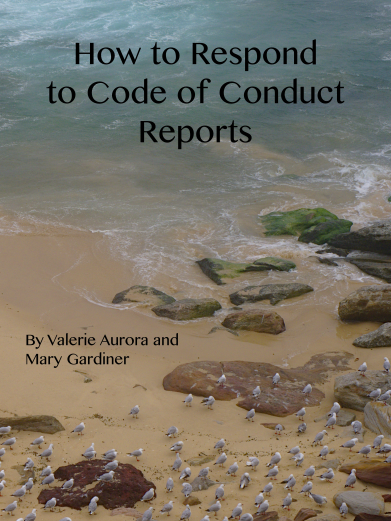 How to respond to code of conduct reports by Valerie Aurora | Goodreads