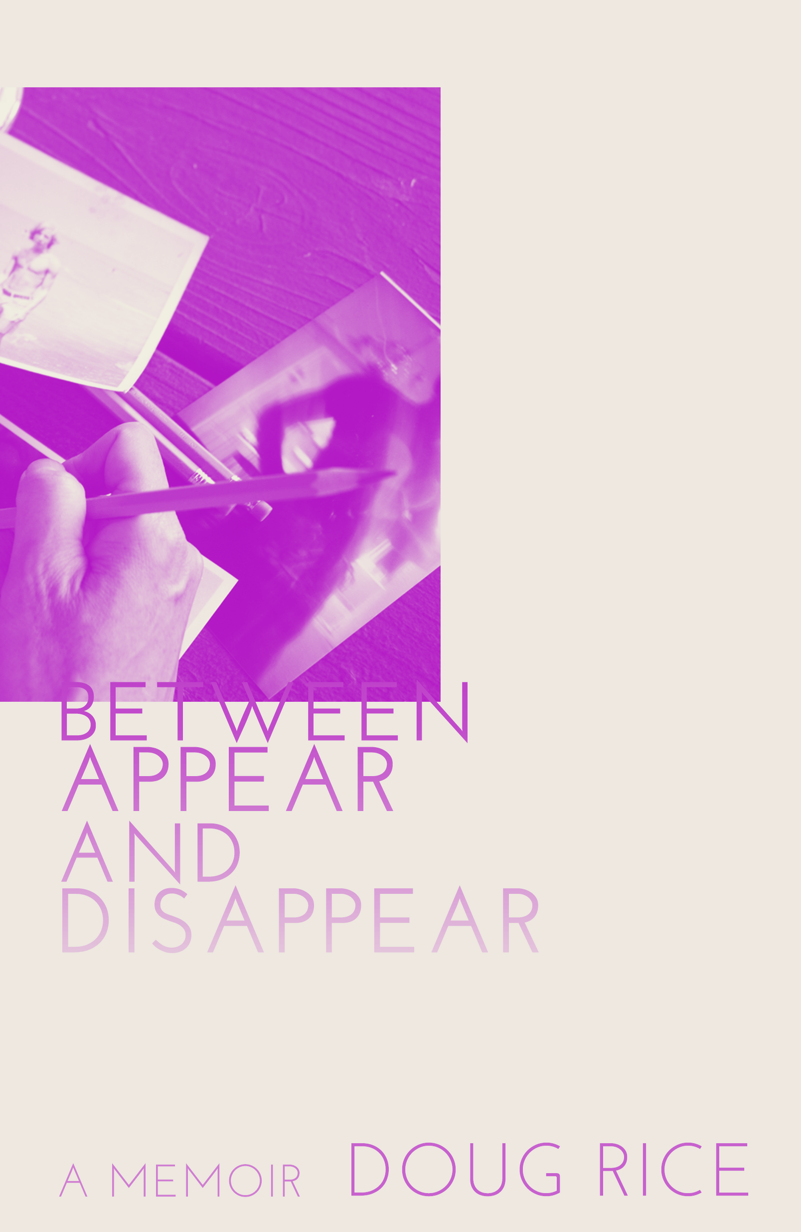 Between Appear and Disappear by Doug Rice | Goodreads