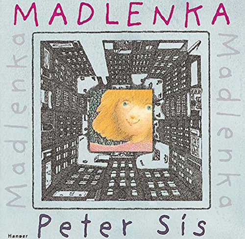 Madlenka. ( Ab 4 J.). by Peter Sís | Goodreads