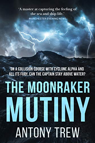 The Moonraker Mutiny by Antony Trew | Goodreads