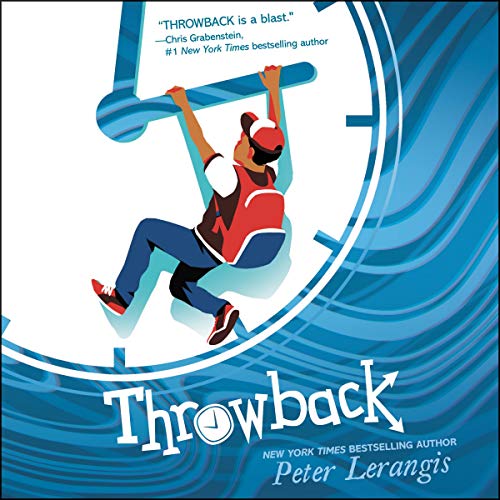 Throwback: The Throwback Trilogy, book 1 by Peter Lerangis | Goodreads