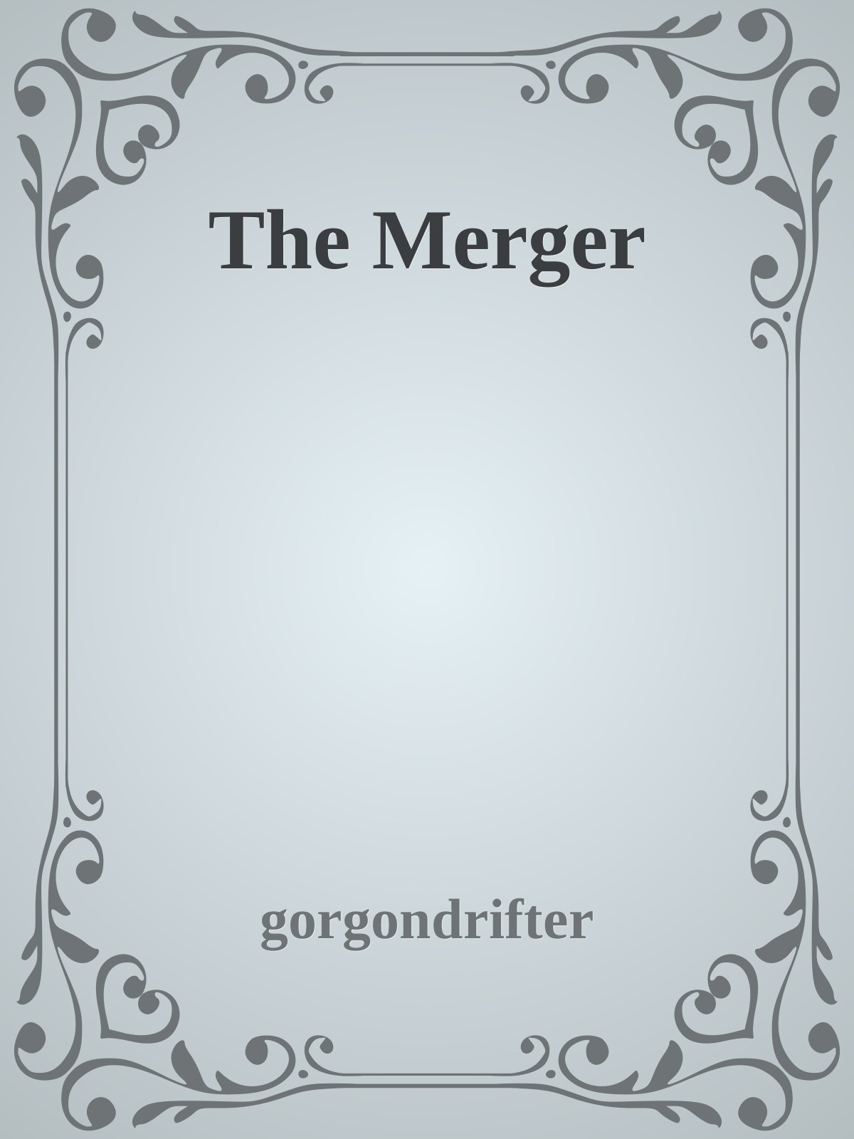 The Merger by gorgondrifter | Goodreads