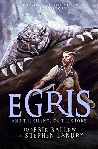 Egris and the Silence of the Storm by Robbie Ballew | Goodreads