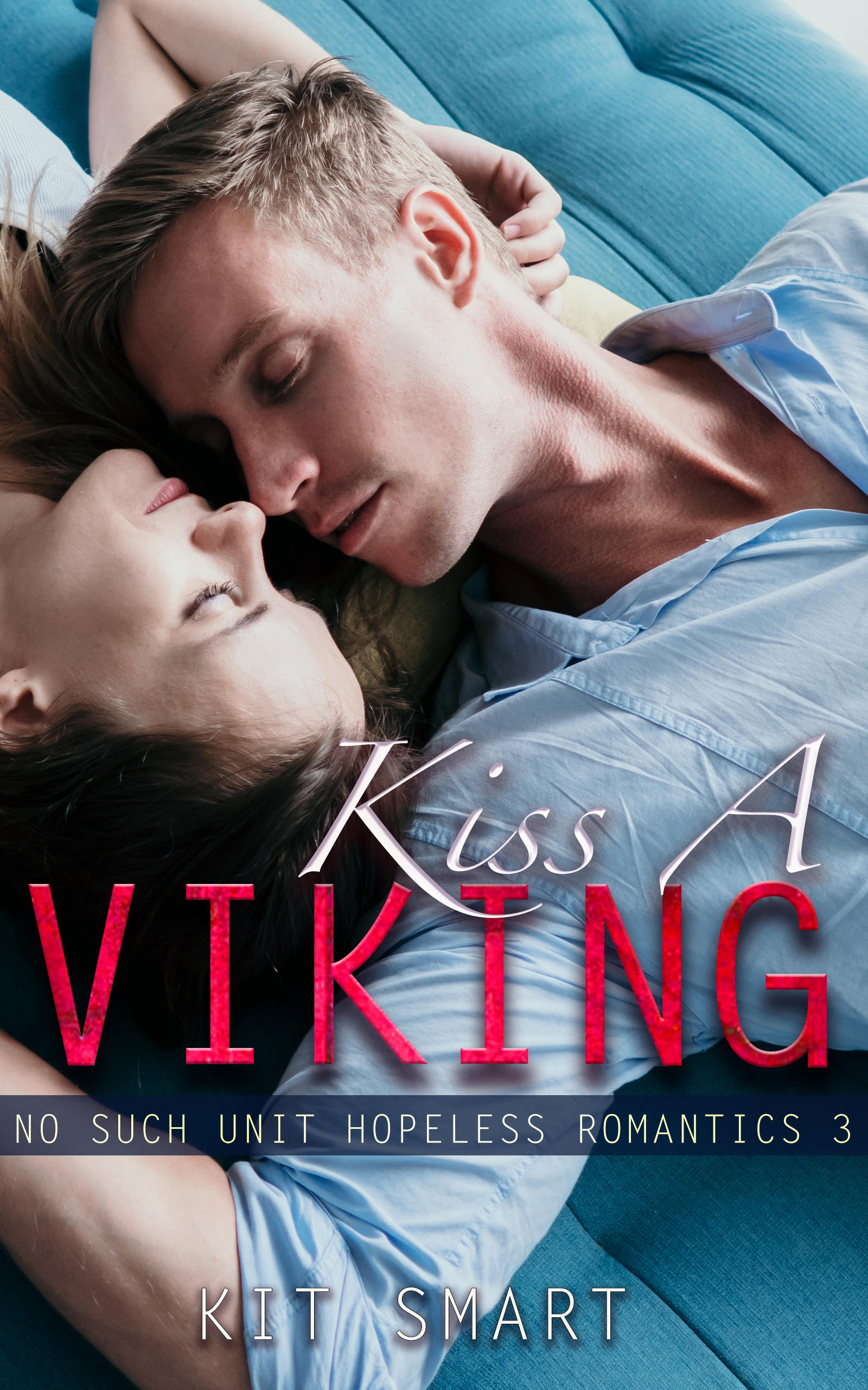 Kiss a Viking (No Such Unit, #3) by Kit Smart | Goodreads