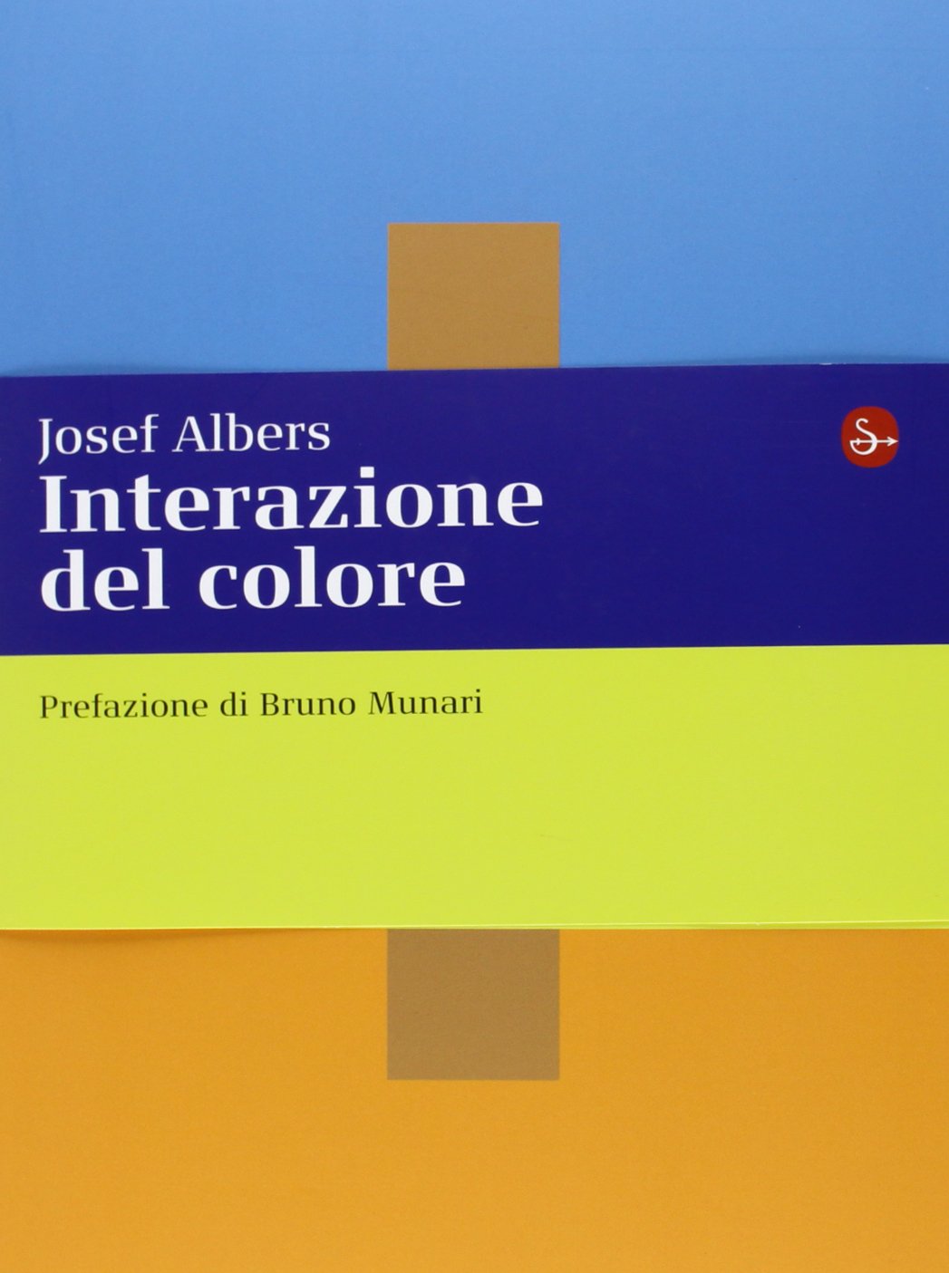 Interazione del colore. Esercizi per imparare a vedere by Josef Albers ...