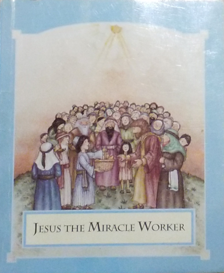 Jesus the Miracle Worker by Fran Thatcher | Goodreads