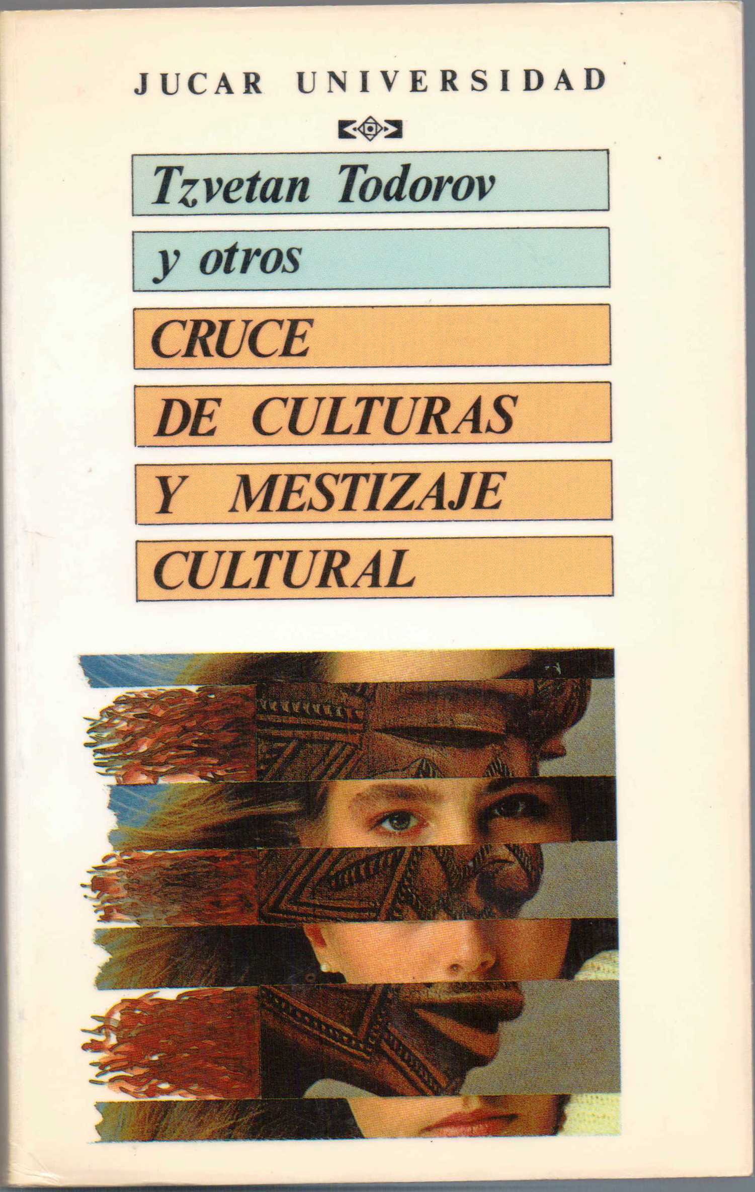 Cruce de culturas y mestizaje cultural by Tzvetan Todorov | Goodreads