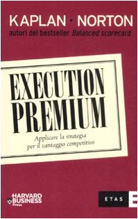 Execution Premium: Applicare la strategia per il vantaggio competitivo ...