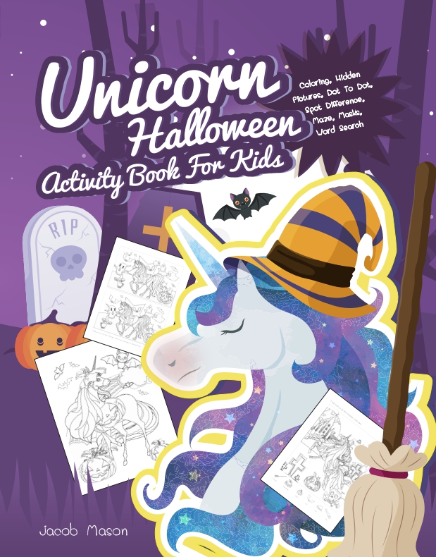 Unicorn Halloween Activity Book For Kids by Jacob Mason | Goodreads
