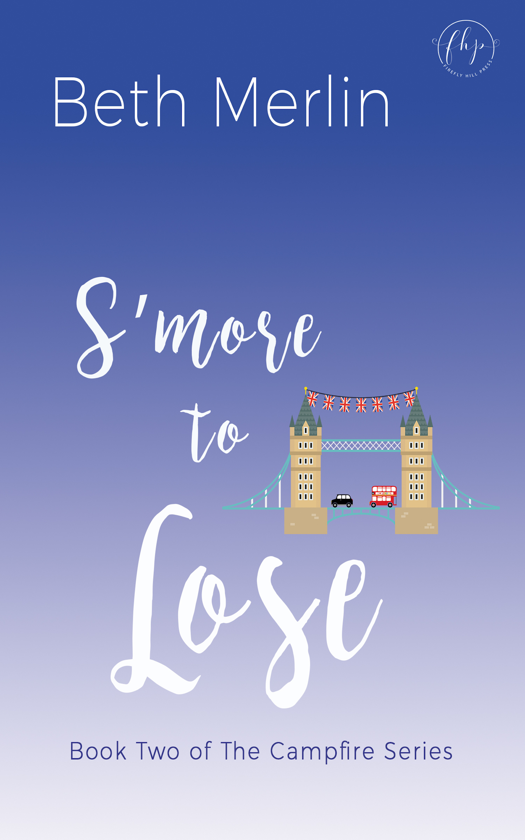 S'more to Lose (The Campfire Series, #2) by Beth Merlin | Goodreads