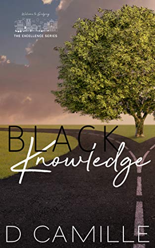 Black Knowledge (Excellence #3) by D. Camille | Goodreads