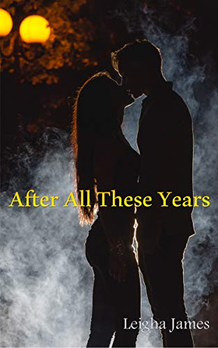 After All These Years by Leigha James | Goodreads