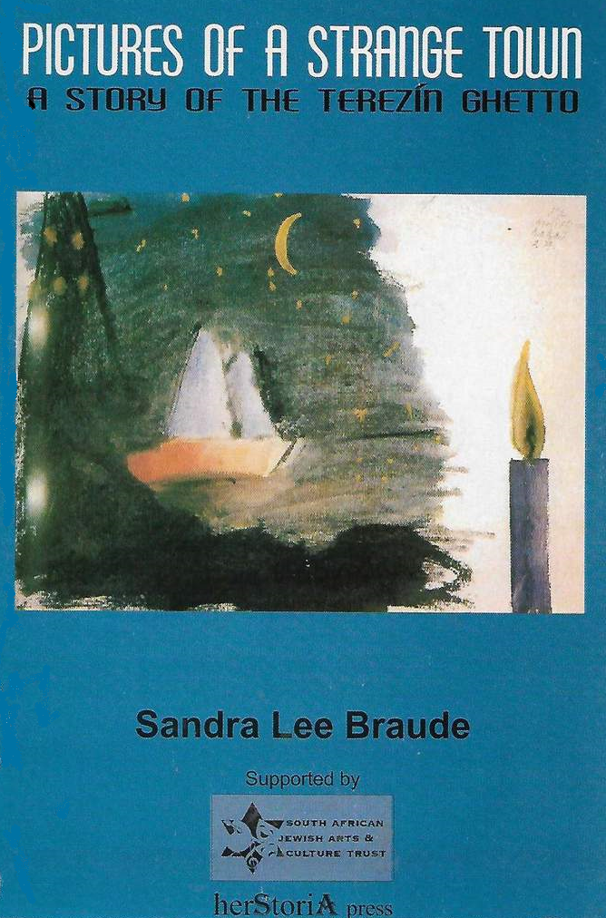 Pictures of a Strange Town: A Story of the Terezin Ghetto by Sandra Lee ...