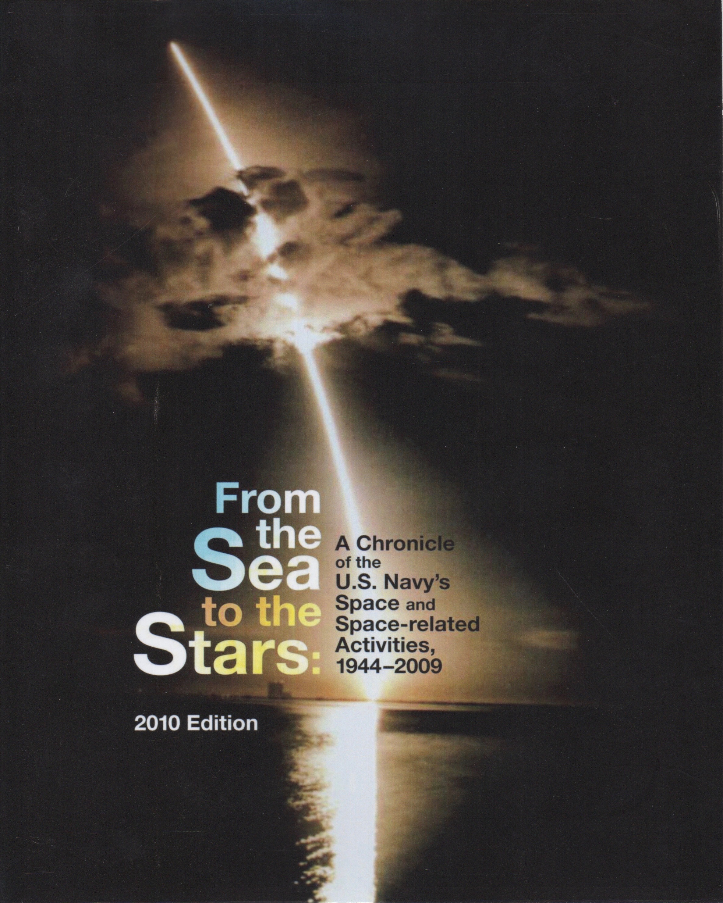 From the Sea to the Stars: A Chronicle of the US Navy's Space and Space ...