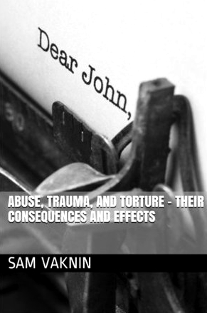 Abuse, Torture, And Trauma and Their Consequences and Effects by Sam ...