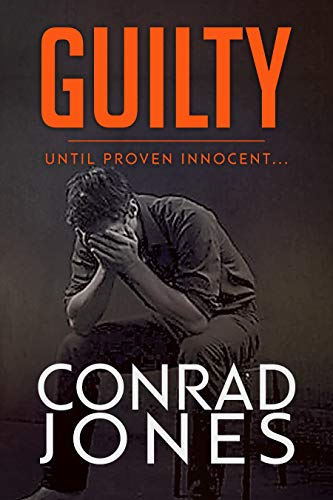 Guilty until proven Innocent by Conrad Jones | Goodreads