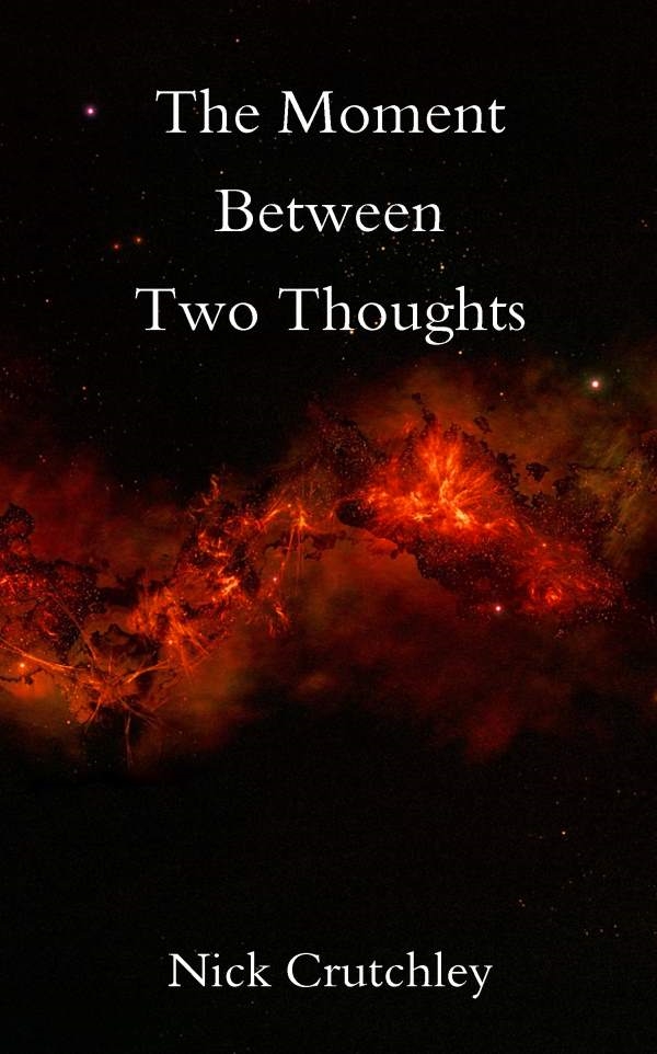 The Moment Between Two Thoughts by Nick Crutchley | Goodreads