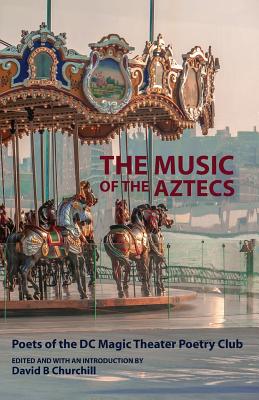 The Music of the Aztecs by David Barnes Churchill | Goodreads