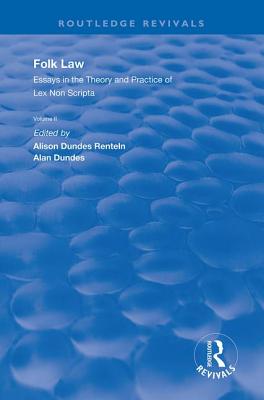 Folk Law: Essays in the Theory and Practice of Lex Non Scripta: Volume ...