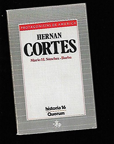 Hernan Cortes (Protagonistas de América) by Mario Hernadez | Goodreads